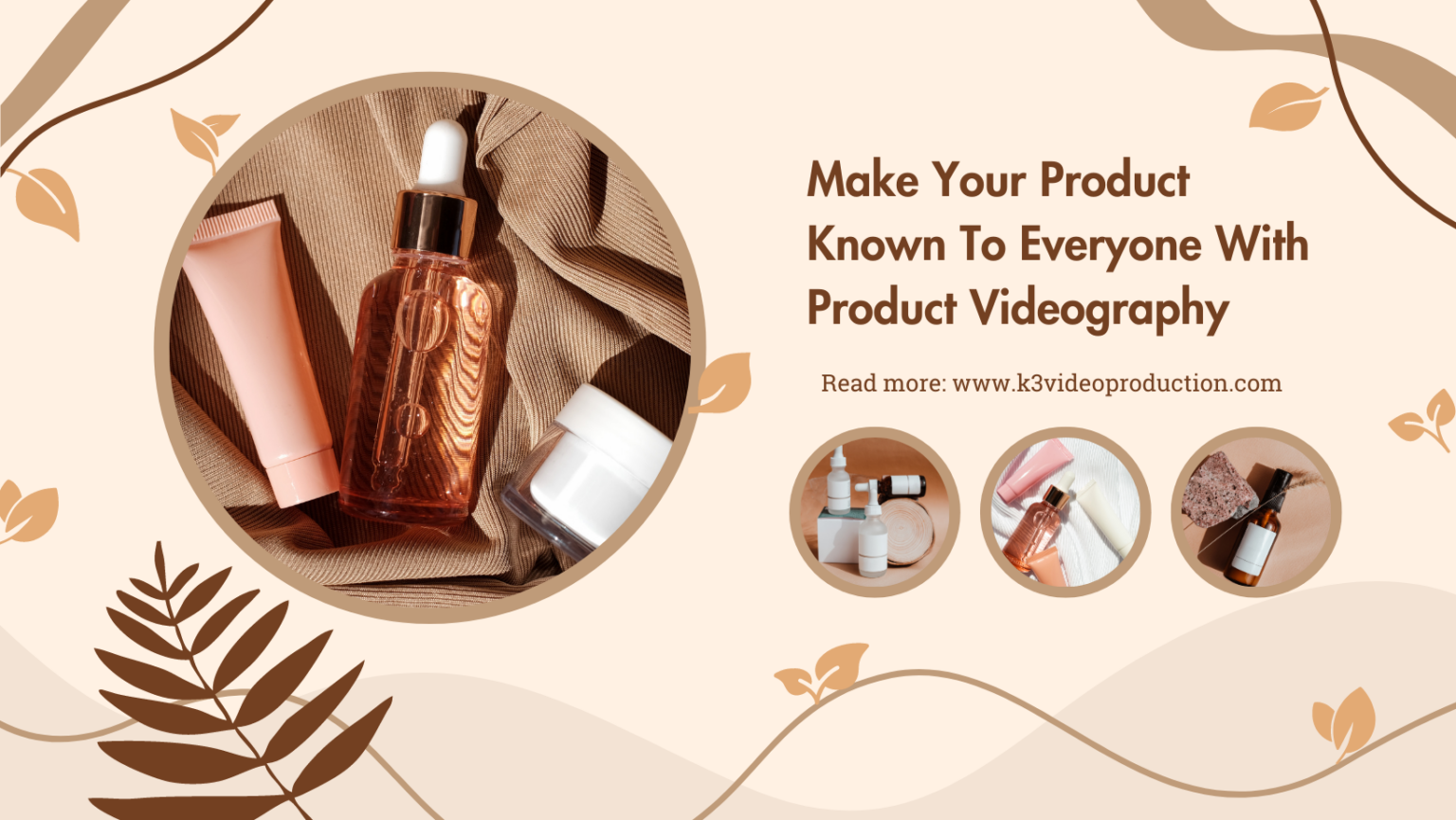 Make Your Product Known to Everyone with Product Videography